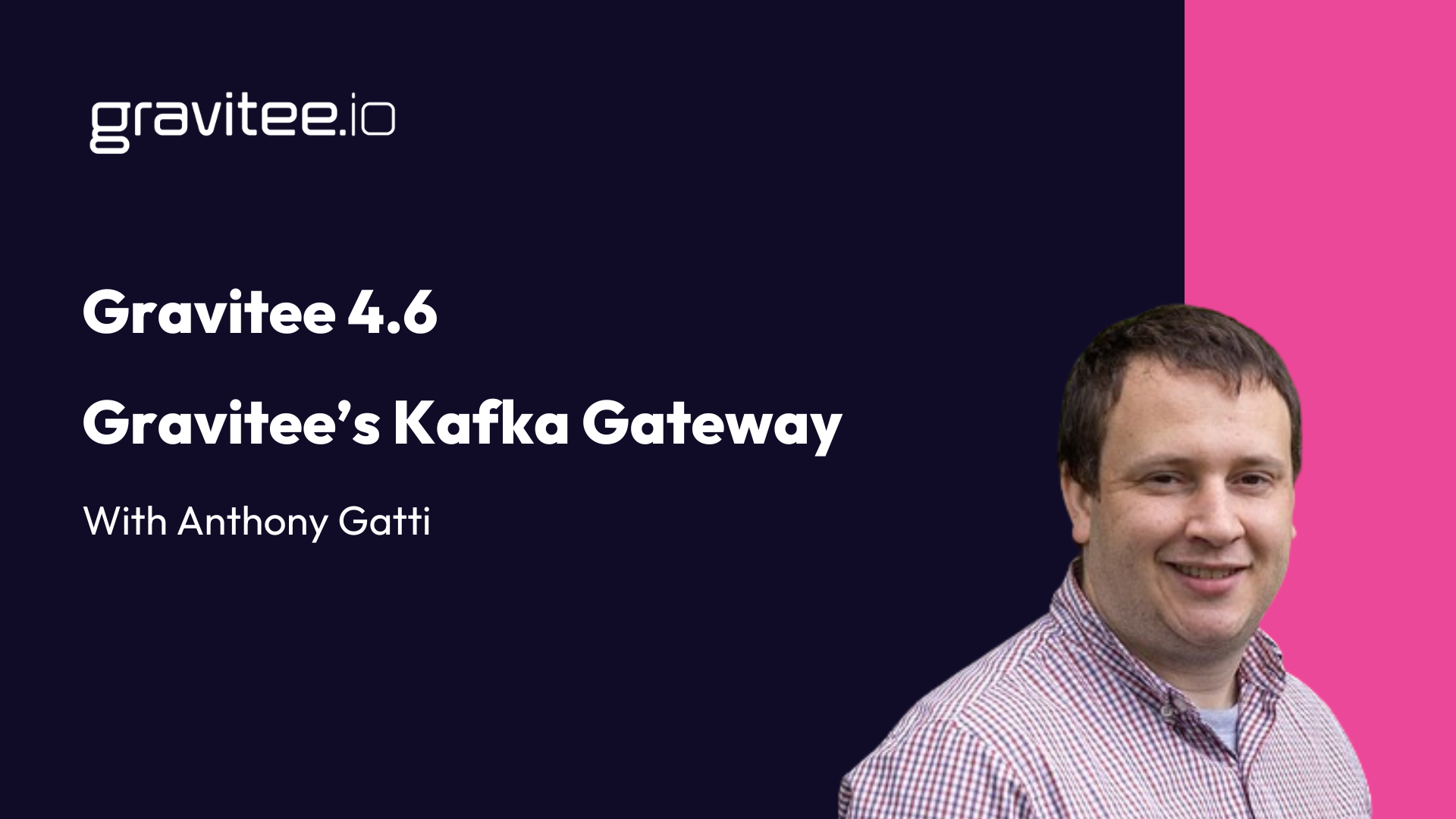 Gravitee 4.6 - The Gravitee Kafka Gateway